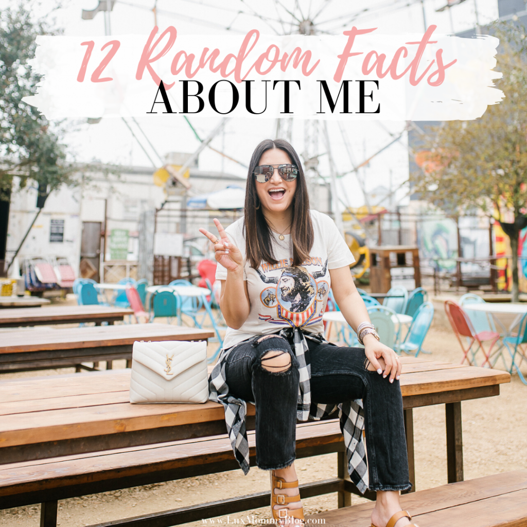 10 Random Facts About Me | LuxMommy | Houston Fashion, Beauty and ...